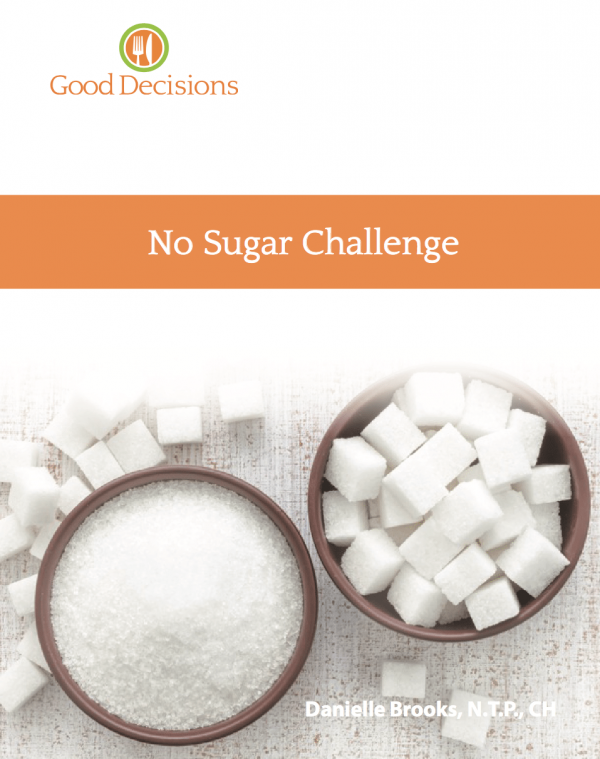 The 30 Day No Sugar Challenge Guidelines | Good Decisions